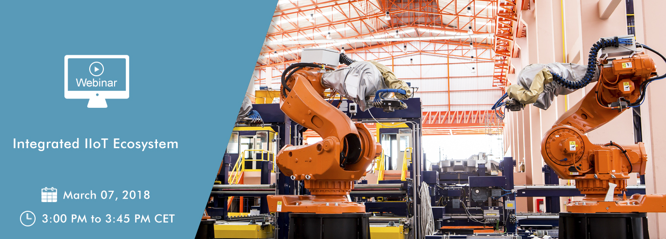 Webinar on Integrated IIoT Ecosystem