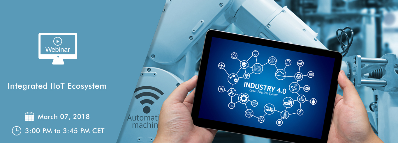 Webinar on Integrated IIoT Ecosystem